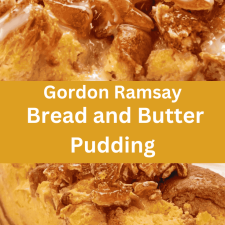 Gordon Ramsay Bread And Butter Pudding – Rich, Buttery & Comforting